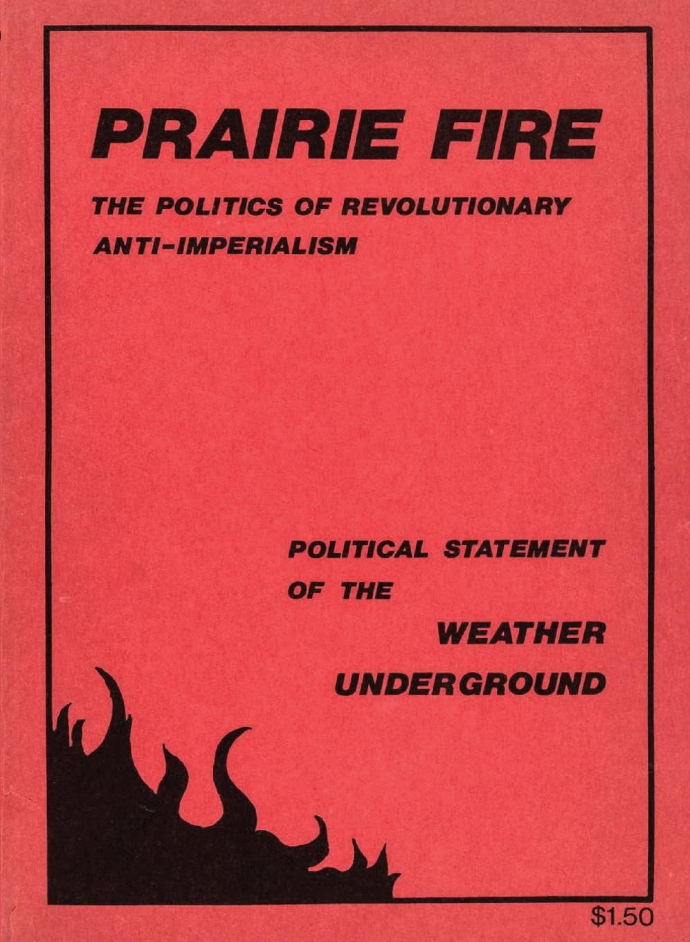 Prairie Fire: The Politics Of Revolutionary Anti-Imperialism - The ...