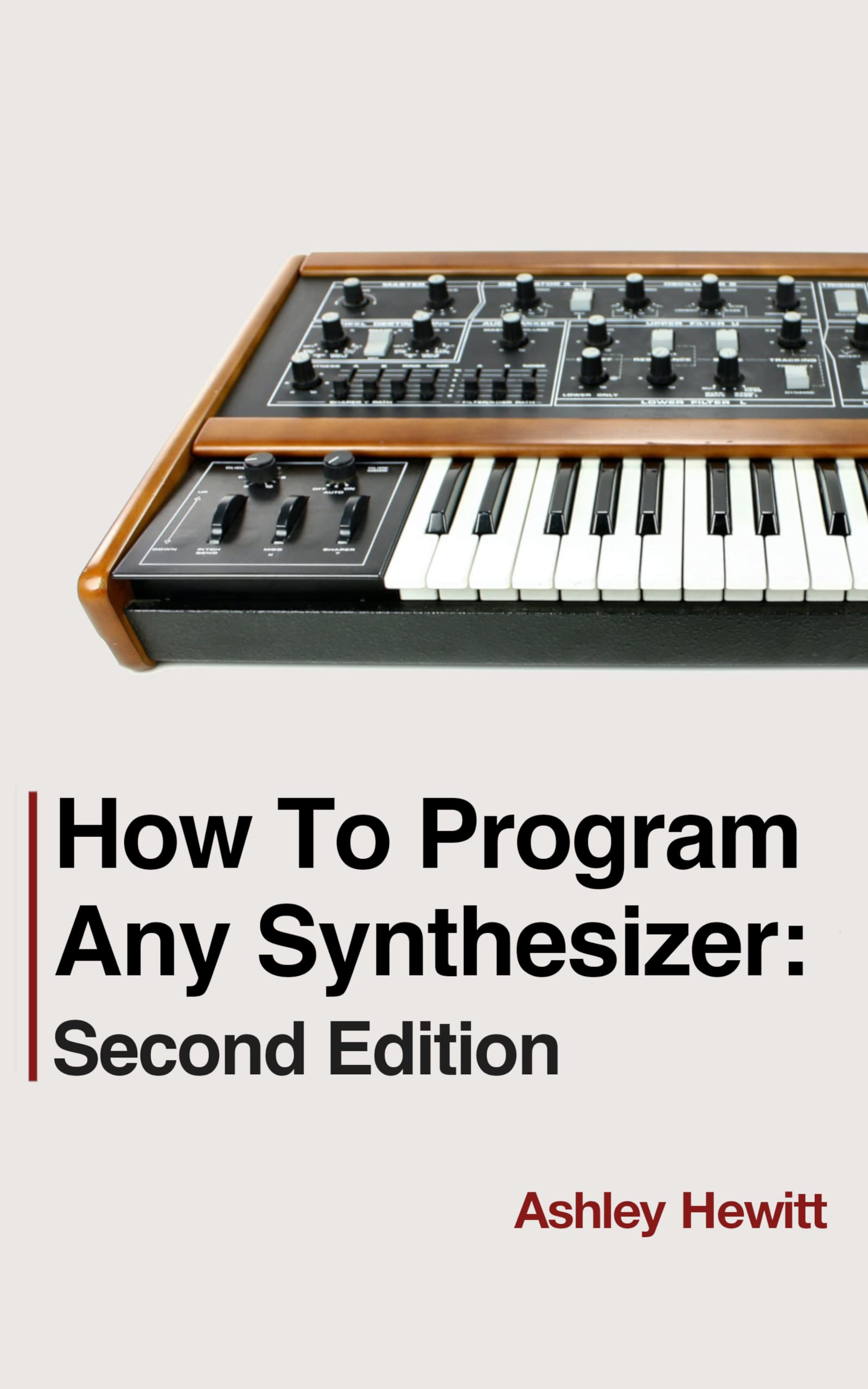 How To Program Any Synthesizer: Second Edition by Ashley Hewitt | Goodreads