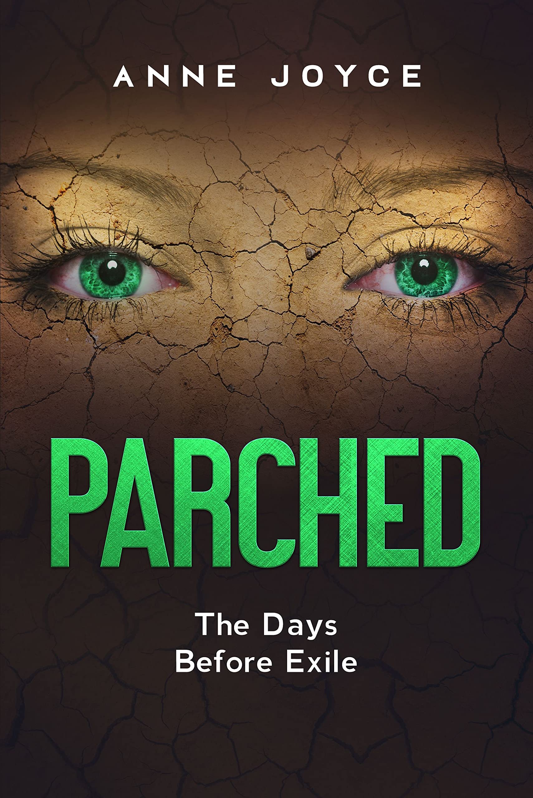 Parched: The Days Before Exile (The Wastelands #1) by Anne Rasico ...