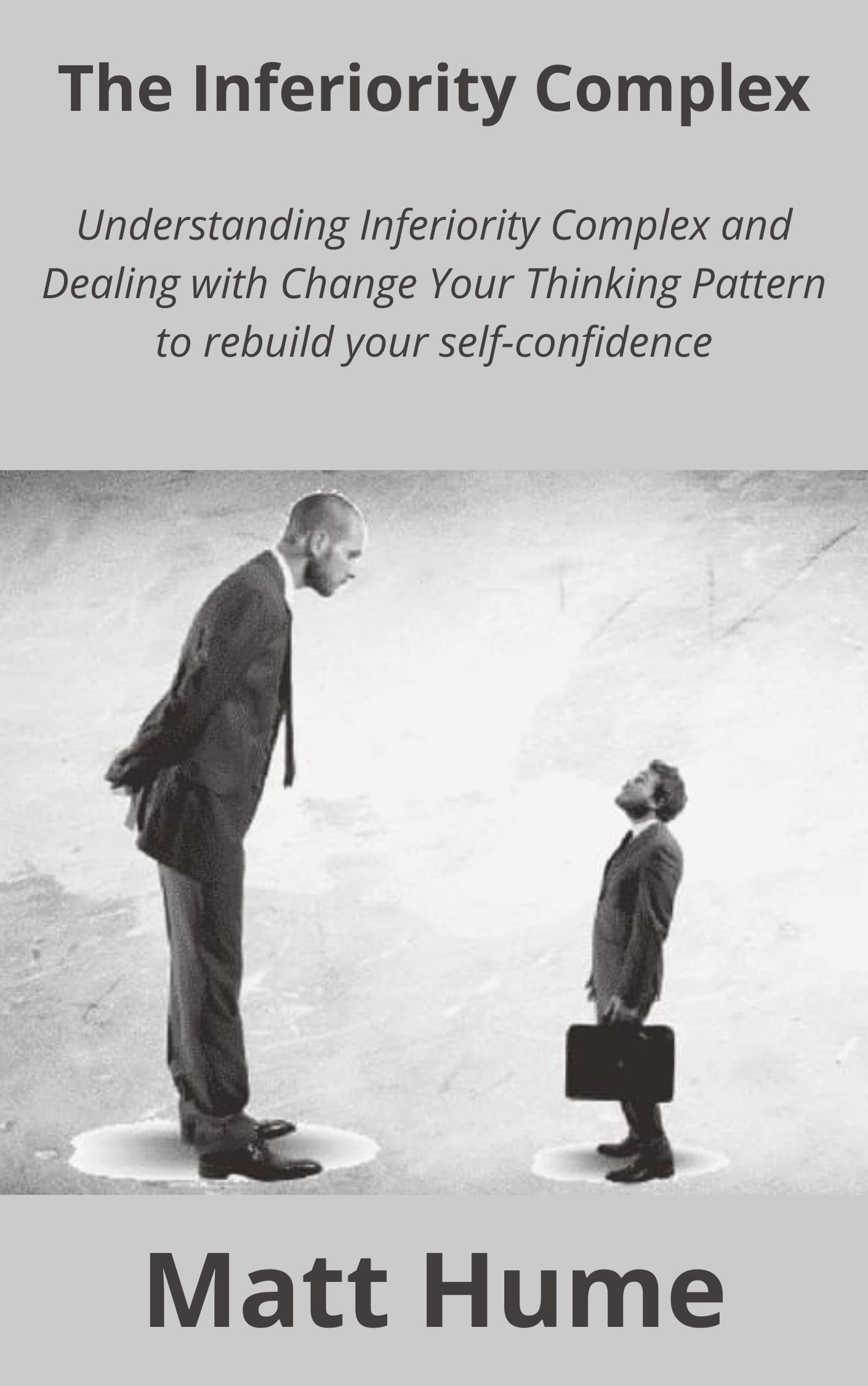 The Inferiority Complex: Understanding Inferiority Complex and Dealing ...