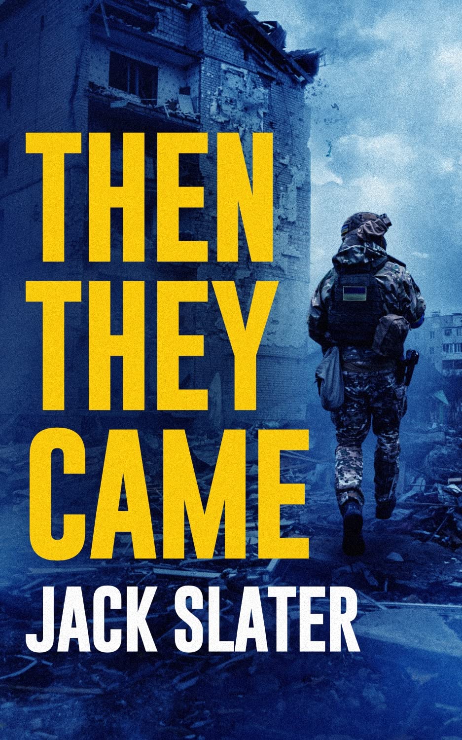 Then They Came by Jack Slater | Goodreads