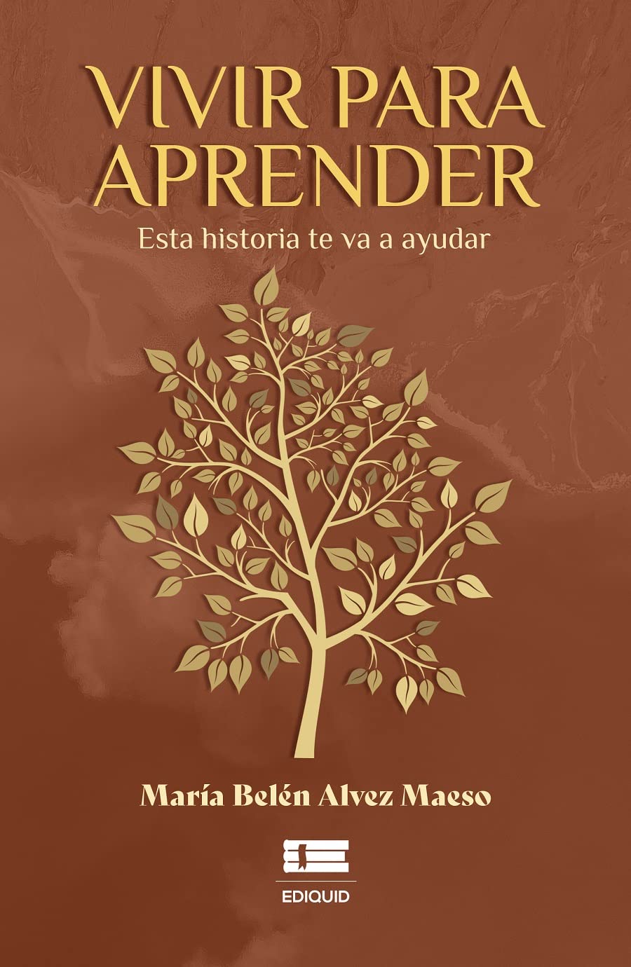 Vivir para aprender: Esta historia te va a ayudar by María Alvez Maeso ...