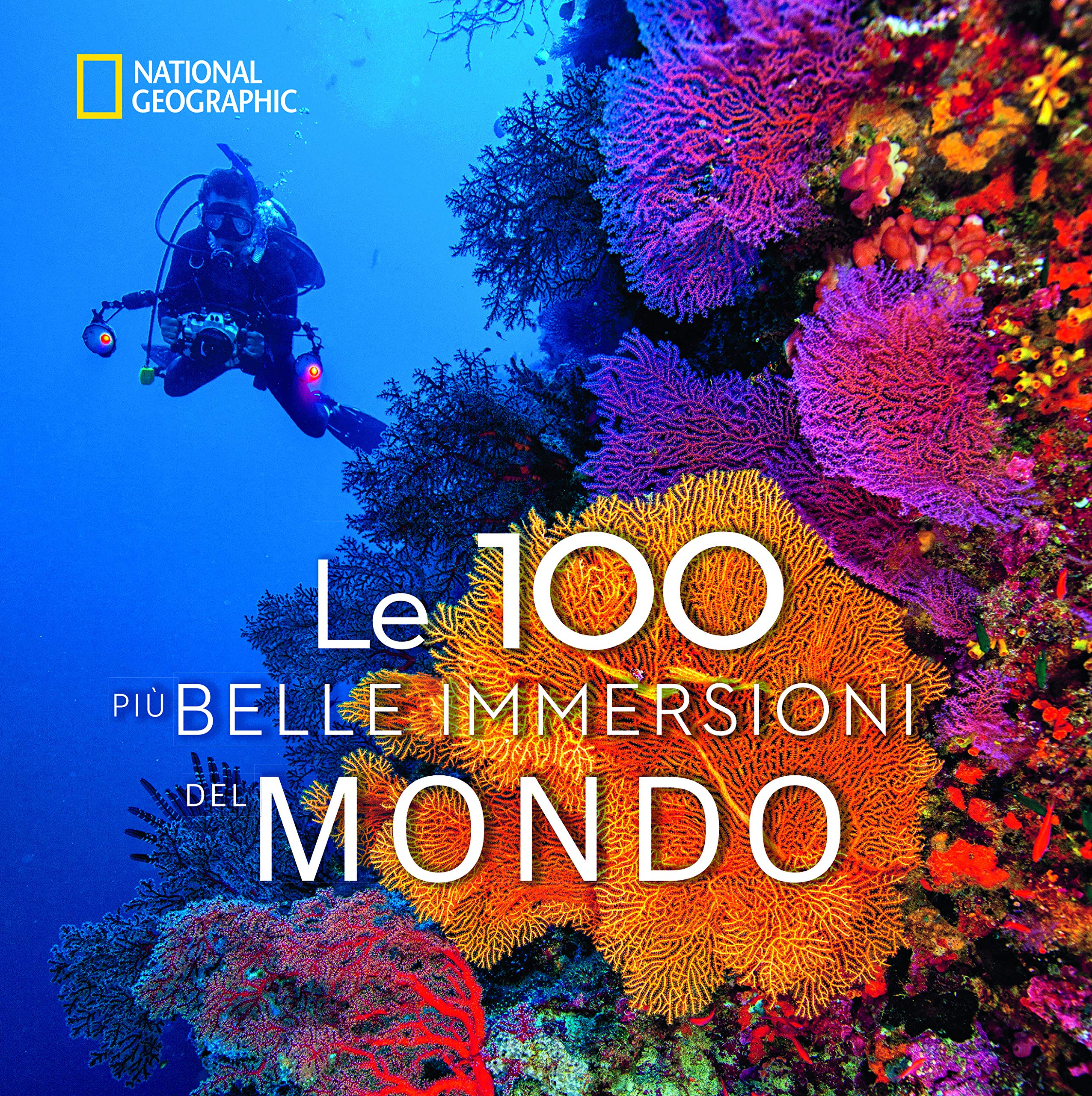 Le 100 più belle immersioni del mondo by Carrie Miller | Goodreads