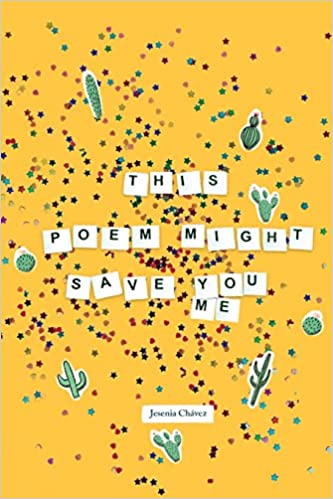 This Poem Might Save You (Me) by Jesenia Chavez | Goodreads