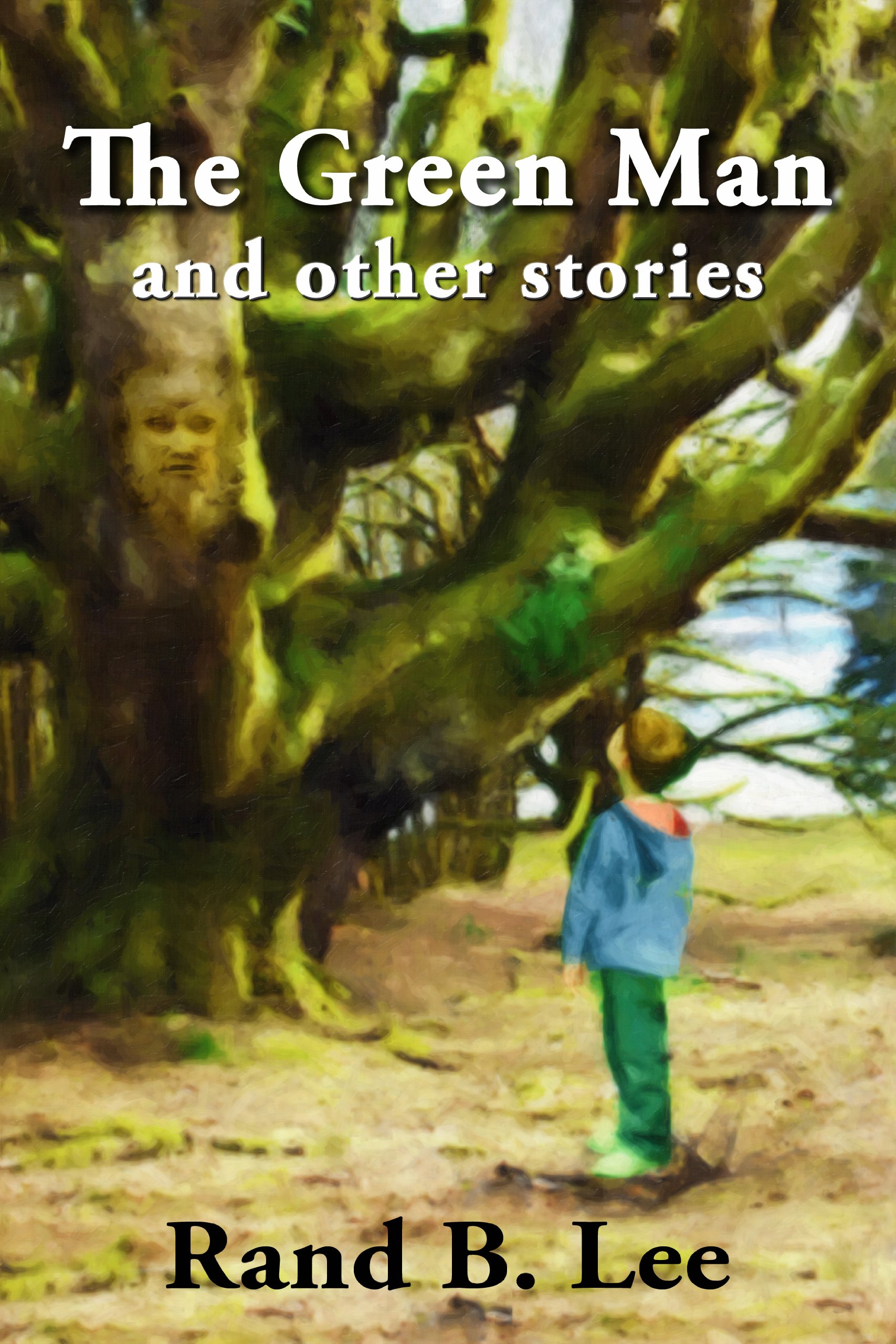 The Green Man & Other Stories by Rand B. Lee | Goodreads