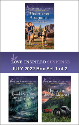 Love Inspired Suspense July 2022 - Box Set 1 of 2/Undercover Assignment/Fatal Forensic ...