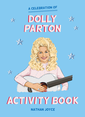 A celebration of Dolly Parton Activity Book by Nathan Joyce | Goodreads