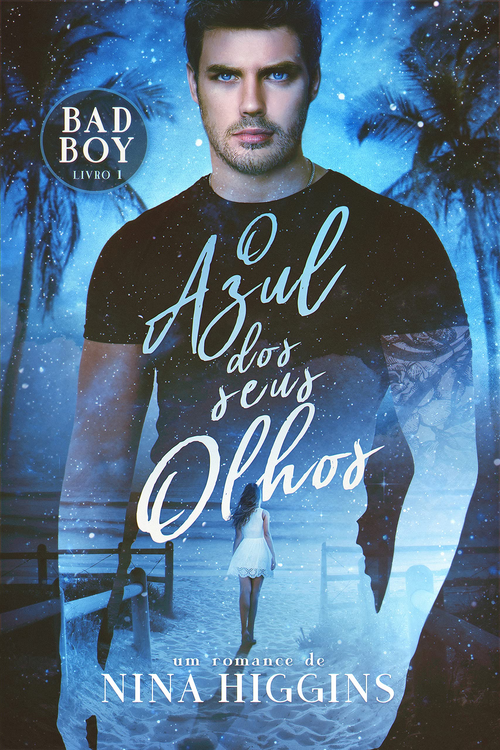 O Azul dos seus olhos: Bad Boy - Livro 1 by Nina Higgins | Goodreads