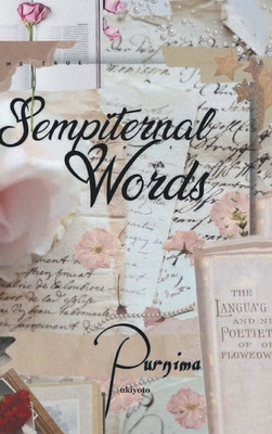 Sempiternal Words by Purnima Dixit | Goodreads