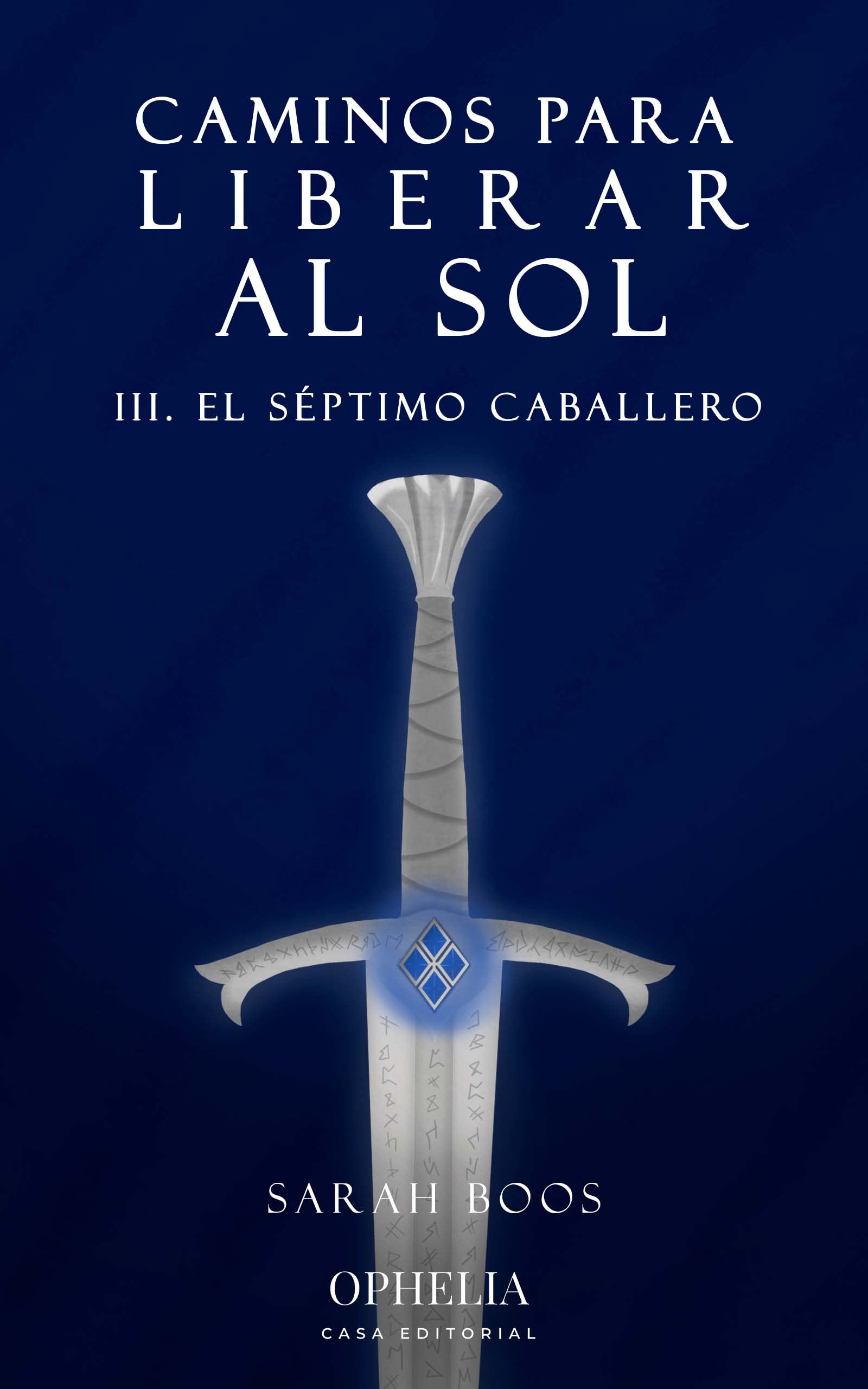 Caminos para liberar al sol : III. El séptimo caballero by Sarah Boos ...