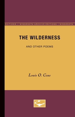 The Wilderness and Other Poems by Louis Coxe | Goodreads