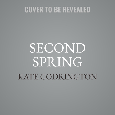 Second Spring by Kate Codrington | Goodreads