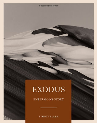 Exodus - Storyteller - Bible Study Book: Enter God's Story - Original ...