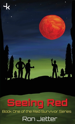 Seeing Red: Book One of the Red Survivor Series by Ronald Jetter ...