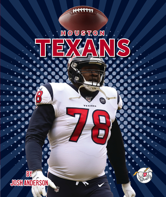 Houston Texans (Professional Football Teams) by Josh Anderson | Goodreads