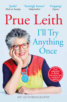 I'll Try Anything Once by Prue Leith | Goodreads