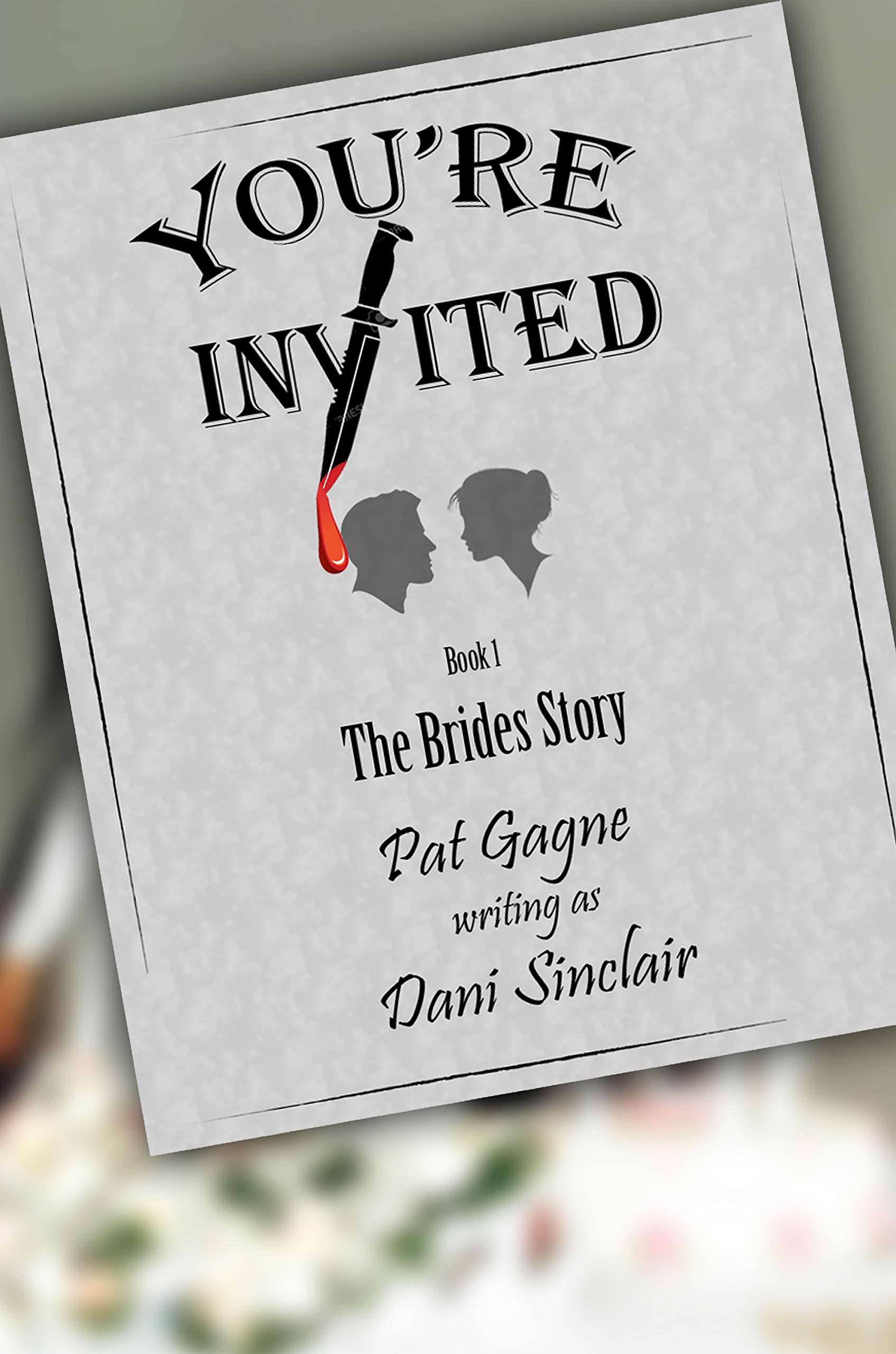 You're Invited: The Bride's Story by Pat Gagne | Goodreads