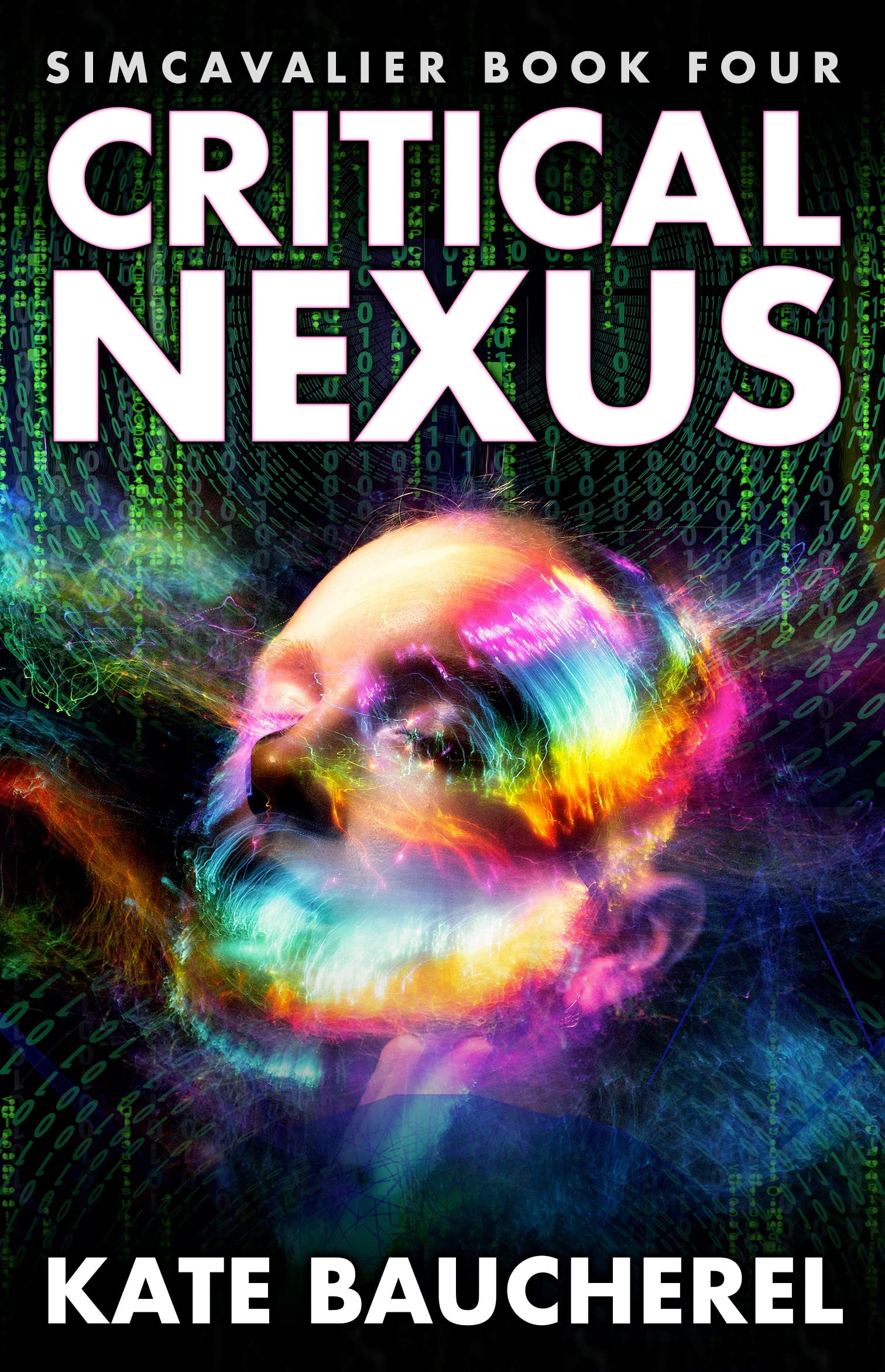 Critical Nexus (SimCavalier #4) by Kate Baucherel | Goodreads