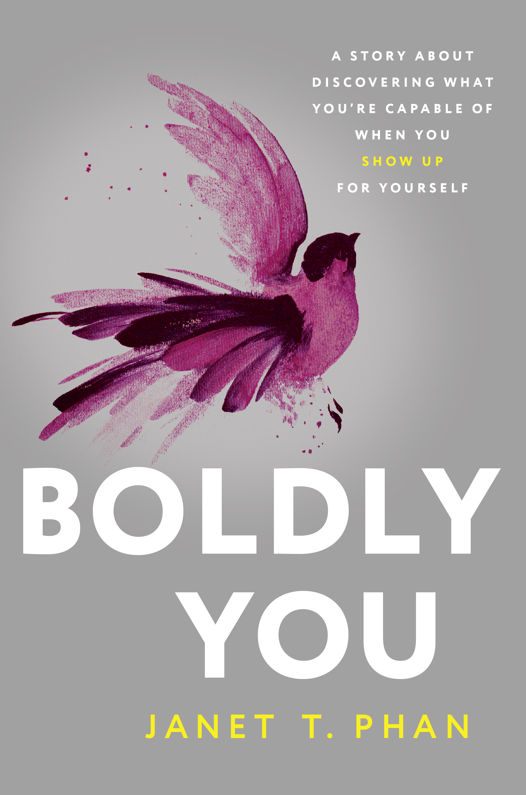 Boldly You: A Story about Discovering What You're Capable of When You ...