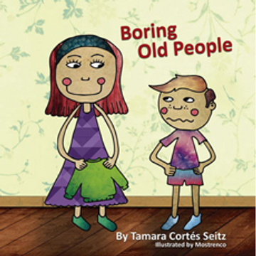 Boring Old People by Tamara Cortés | Goodreads