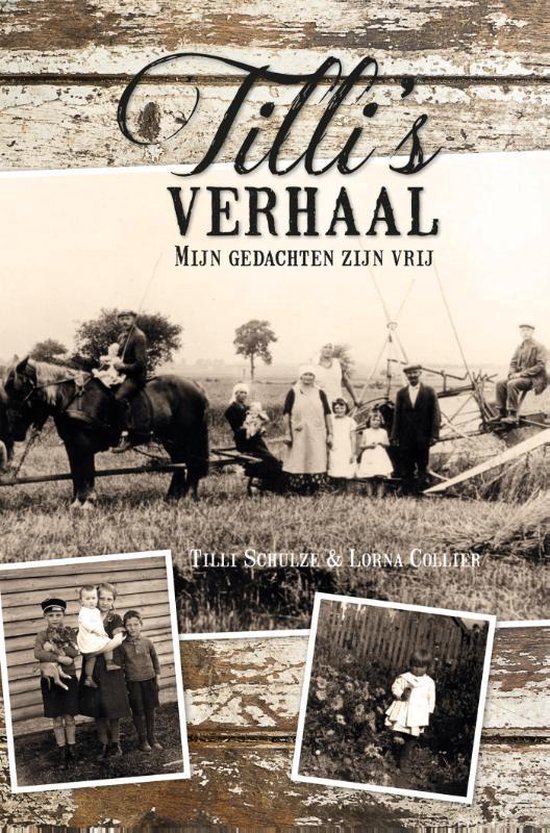 Tilli's verhaal - Mijn gedachten zijn vrij by Tilli Schulze | Goodreads