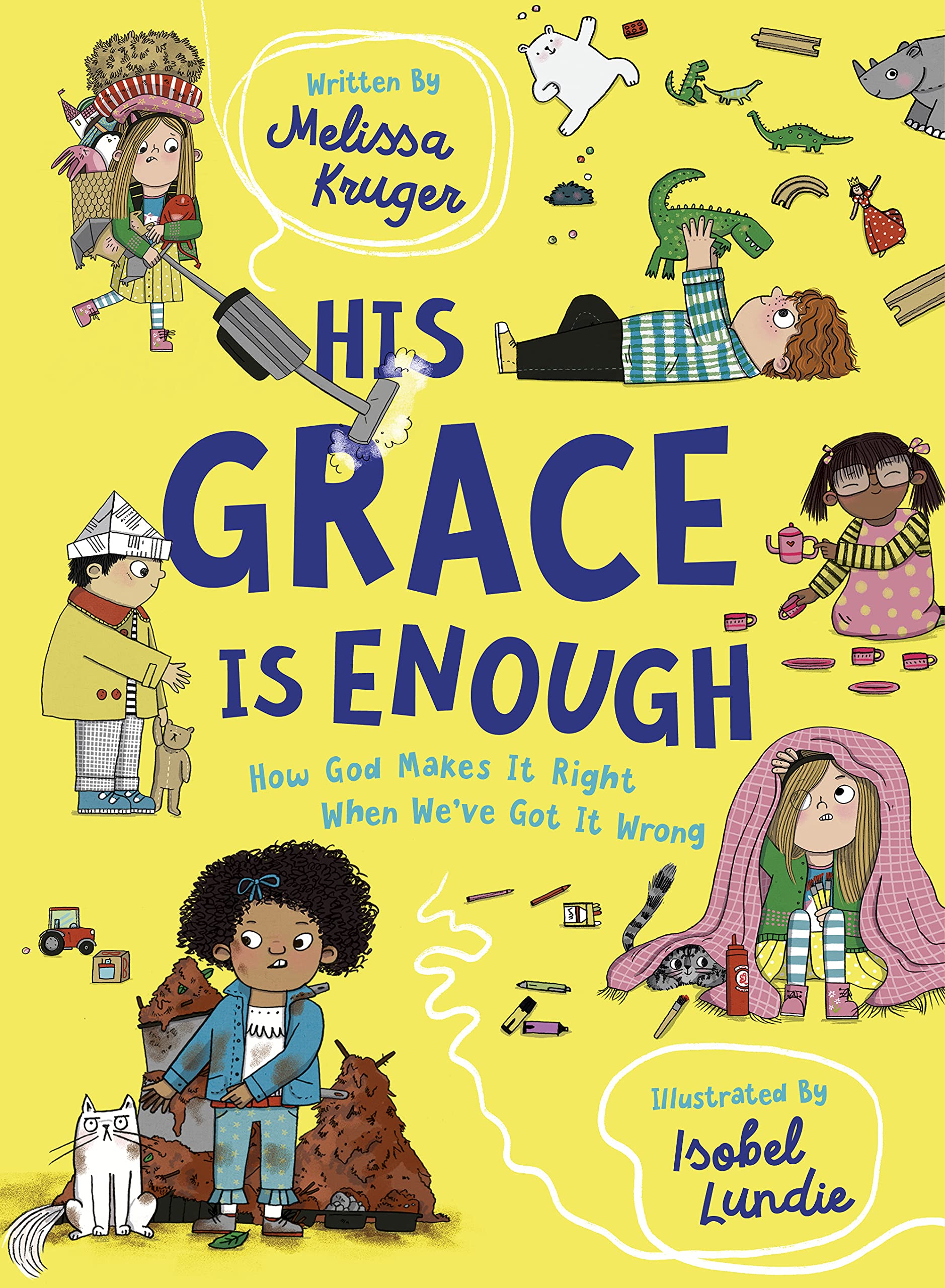 His Grace Is Enough: How God Makes It Right When We've Got It Wrong by ...