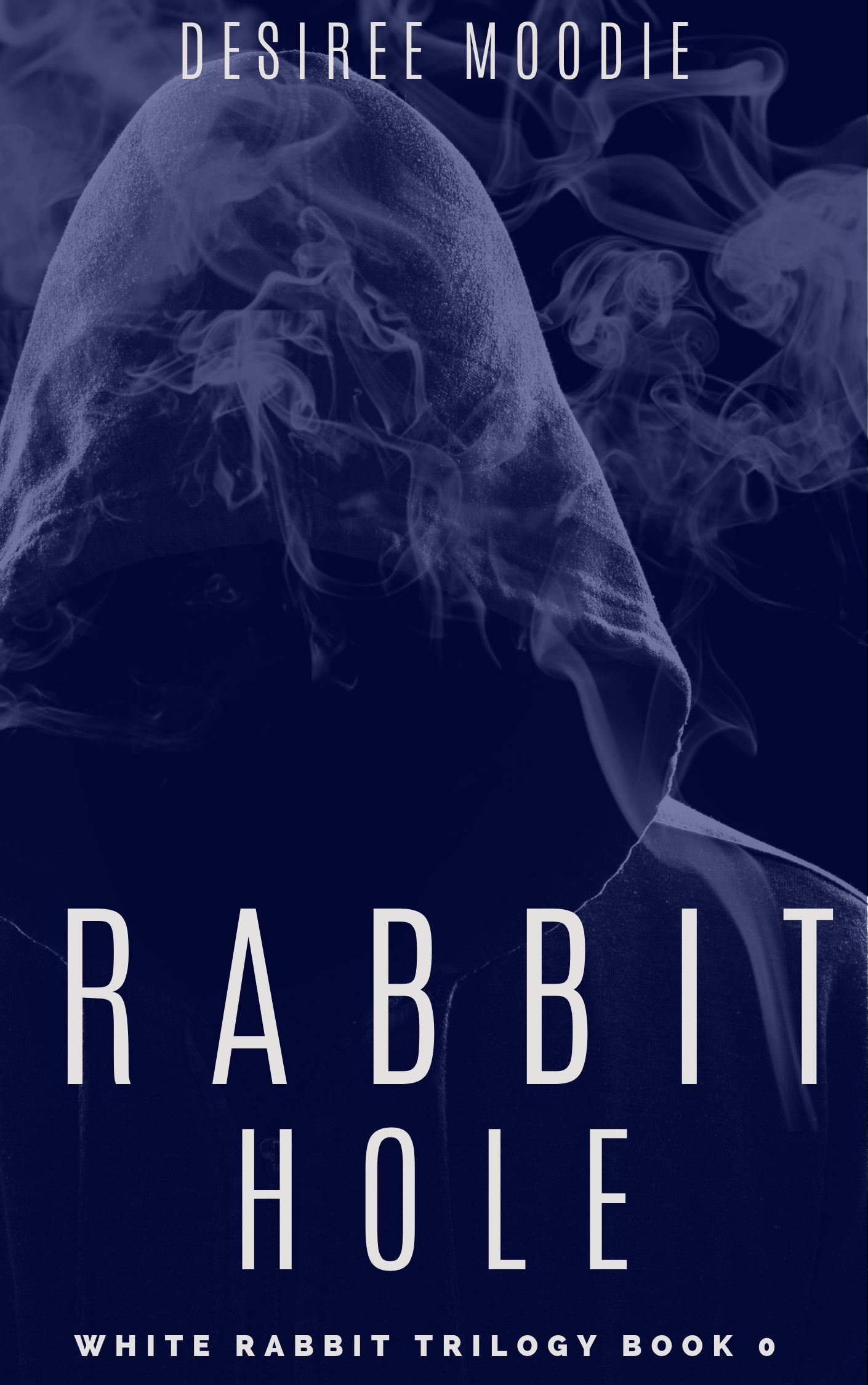 Rabbit Hole (White Rabbit Trilogy Book 0) by Desiree Moodie | Goodreads
