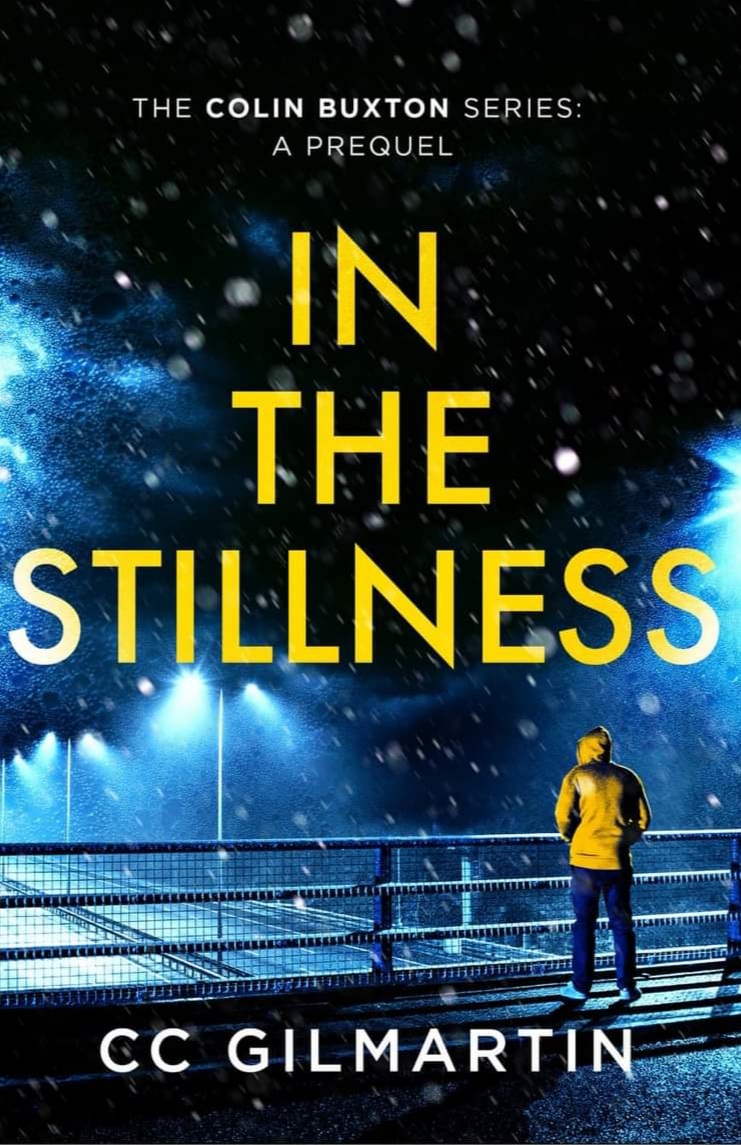 In The Stillness (Colin Buxton, #0.5) by C.C. Gilmartin | Goodreads