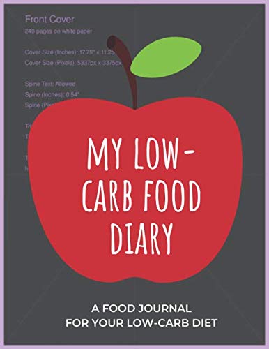 My Low-Carb Food Diary: A Food Diary, Planner, Journal and Tracker for ...