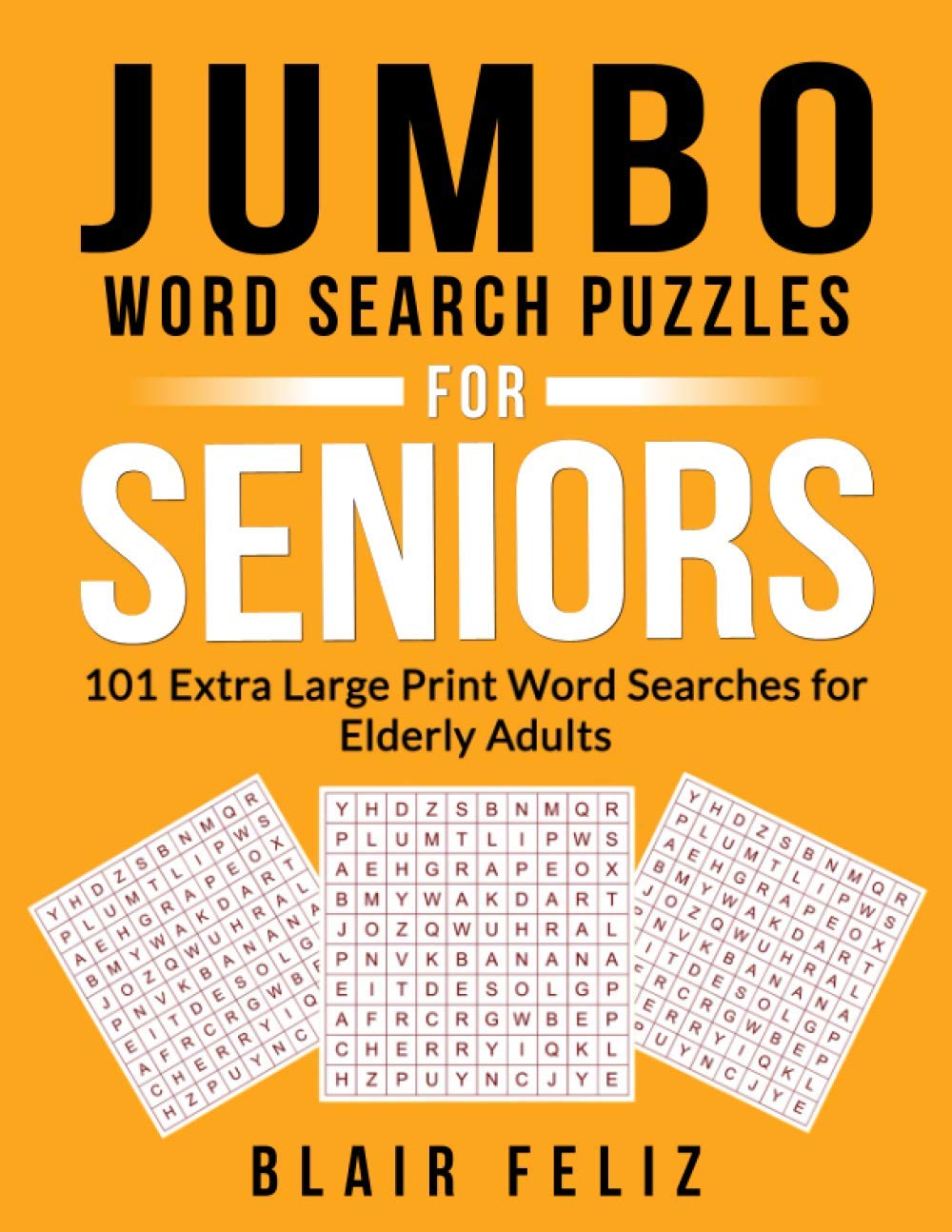 Jumbo Word Search Puzzles for Seniors: 101 Extra Large Print Word ...
