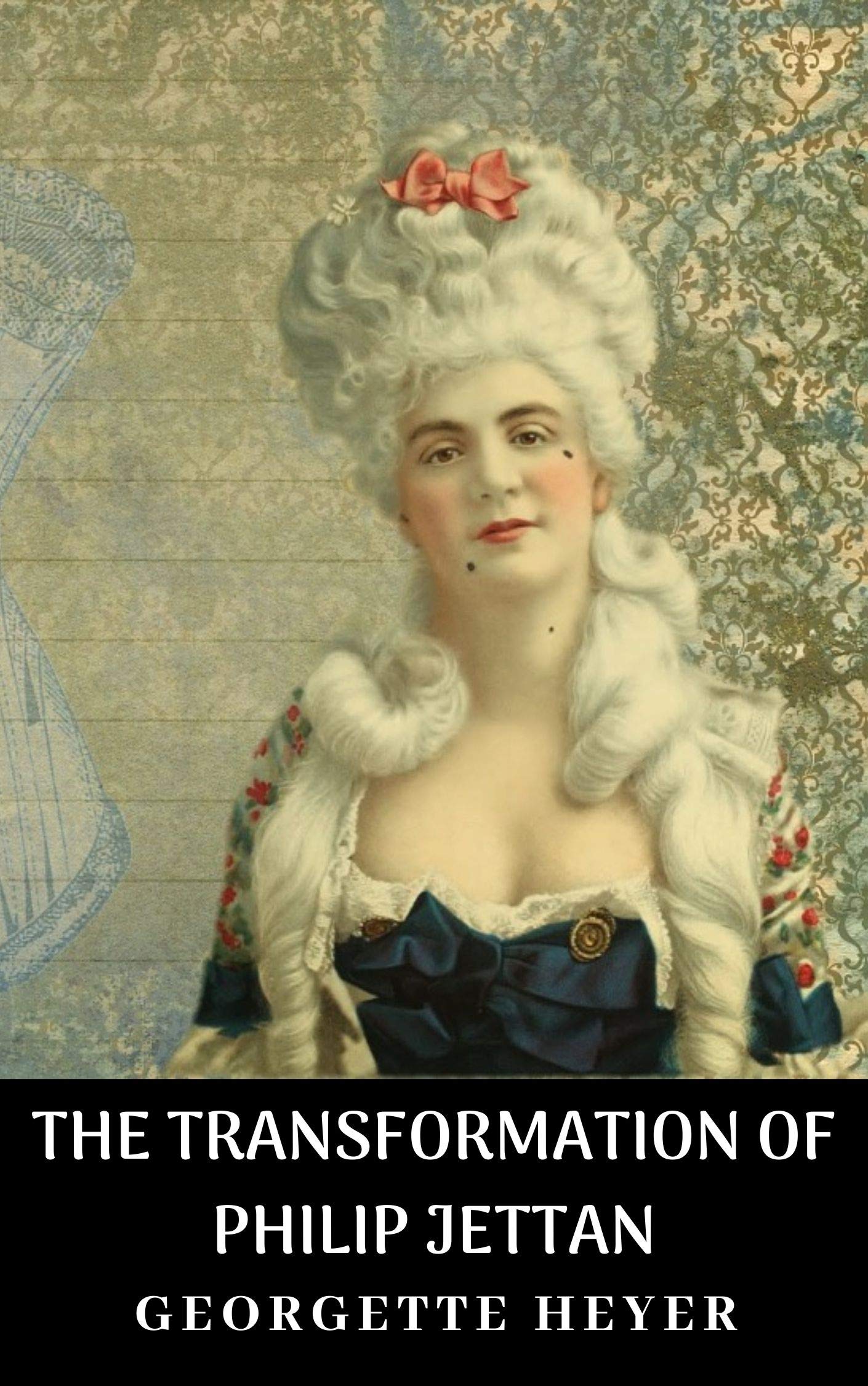 THE TRANSFORMATION OF PHILIP JETTAN by Georgette Heyer | Goodreads