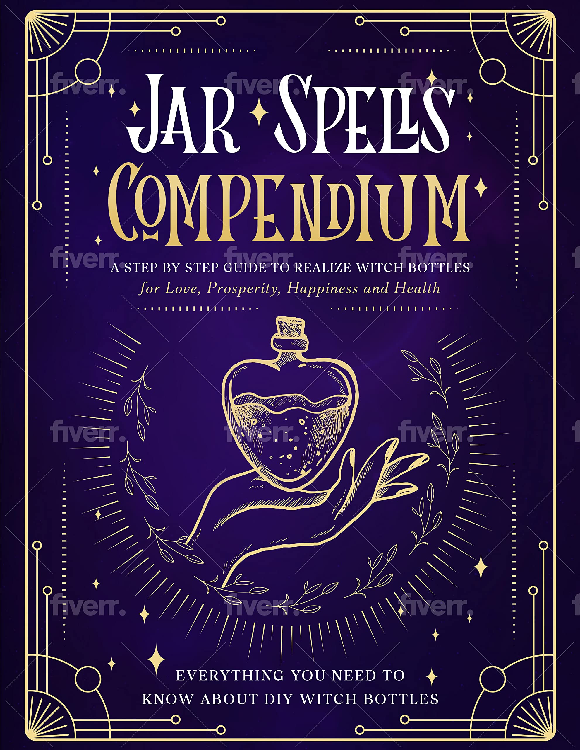 The Jar Spells Compendium: A Step by Step Guide to Realize Witch ...