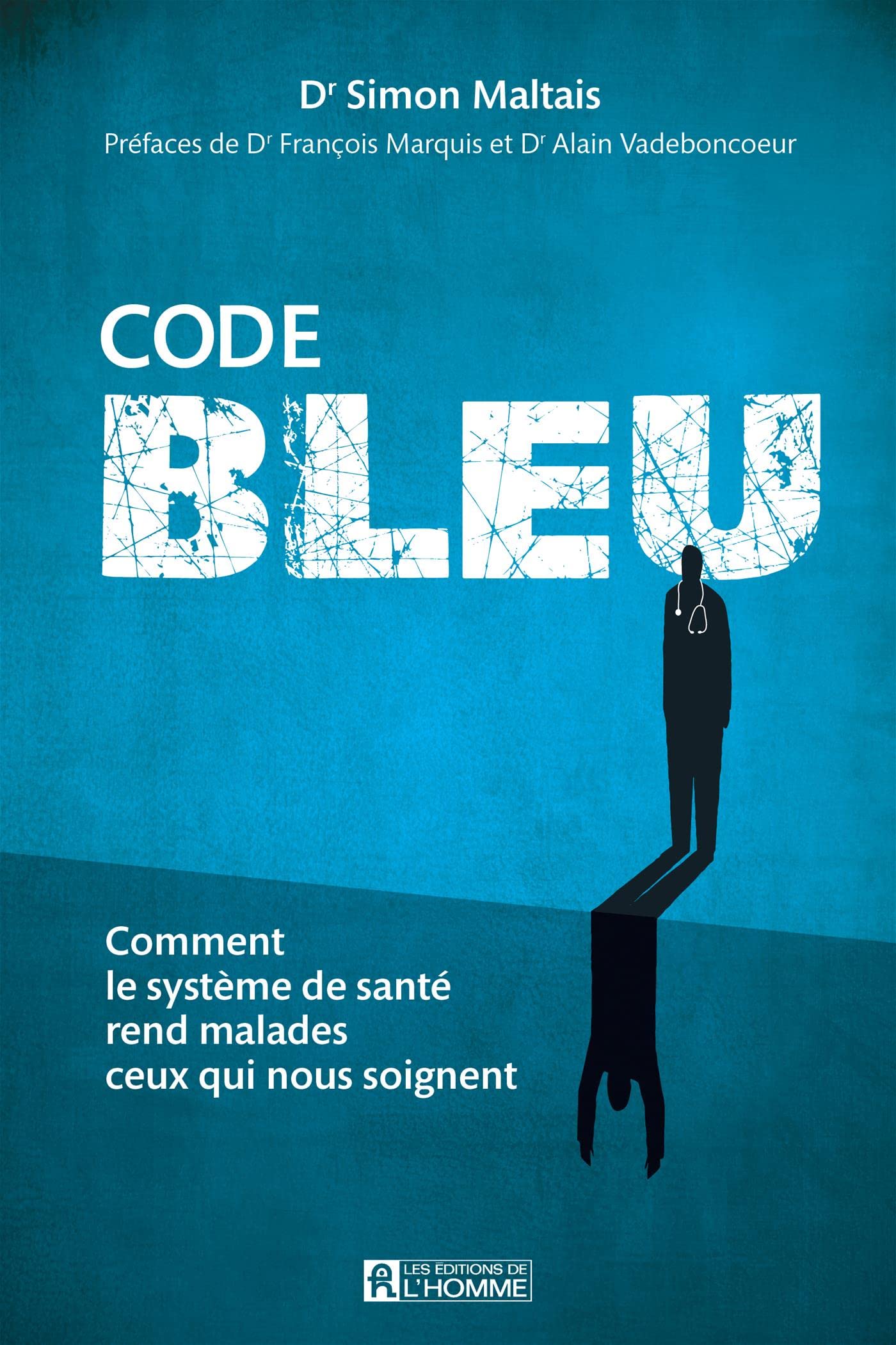 CODE BLEU: Comment le système de santé rend malades ceux qui nous ...