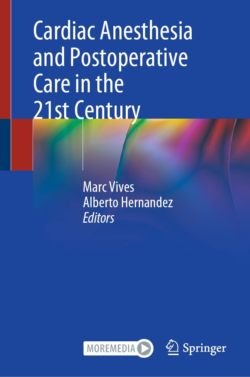 Cardiac Anesthesia and Postoperative Care in the 21st Century by Marc ...