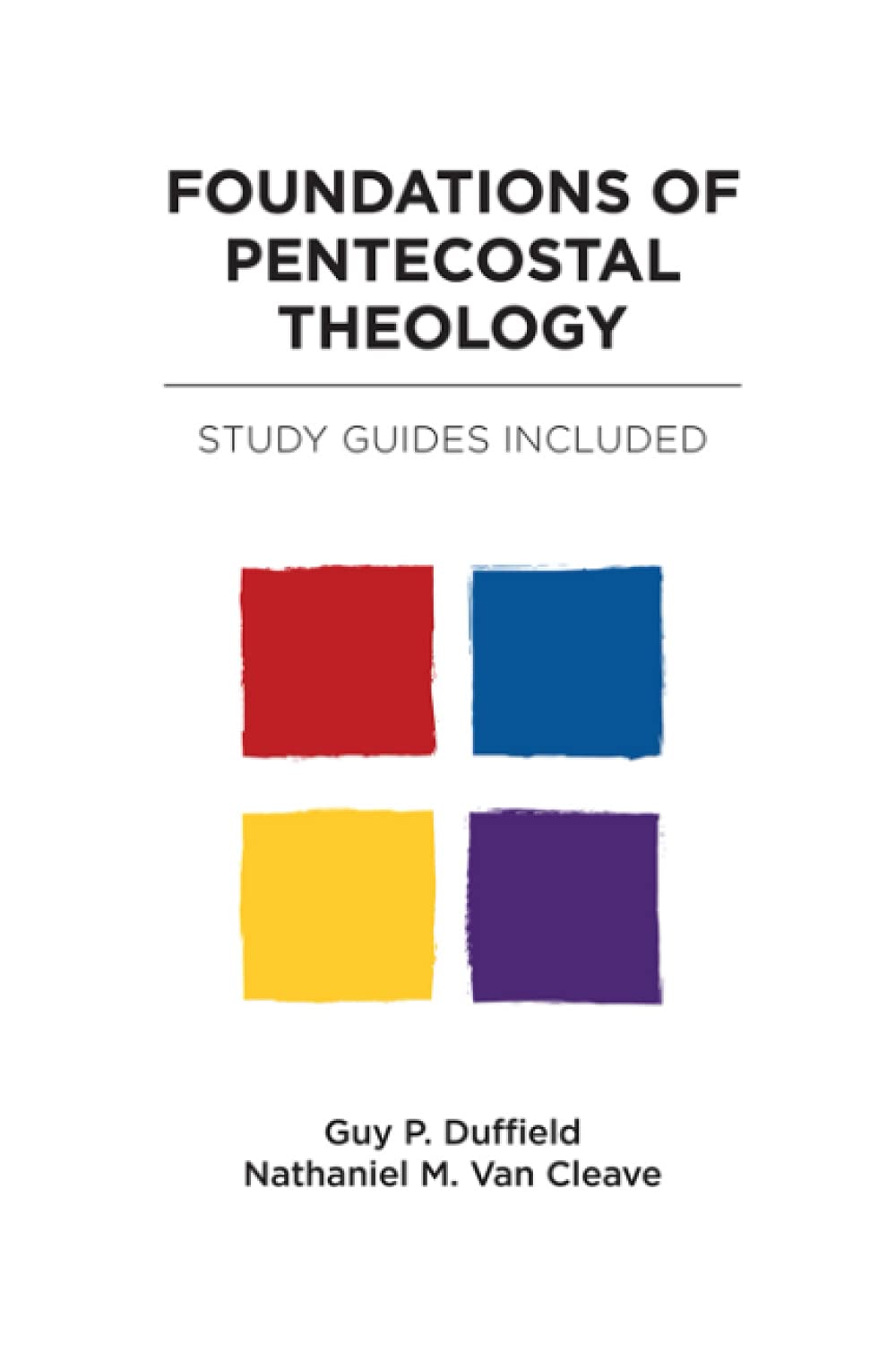 Foundations of Pentecostal Theology by The Foursquare Church | Goodreads