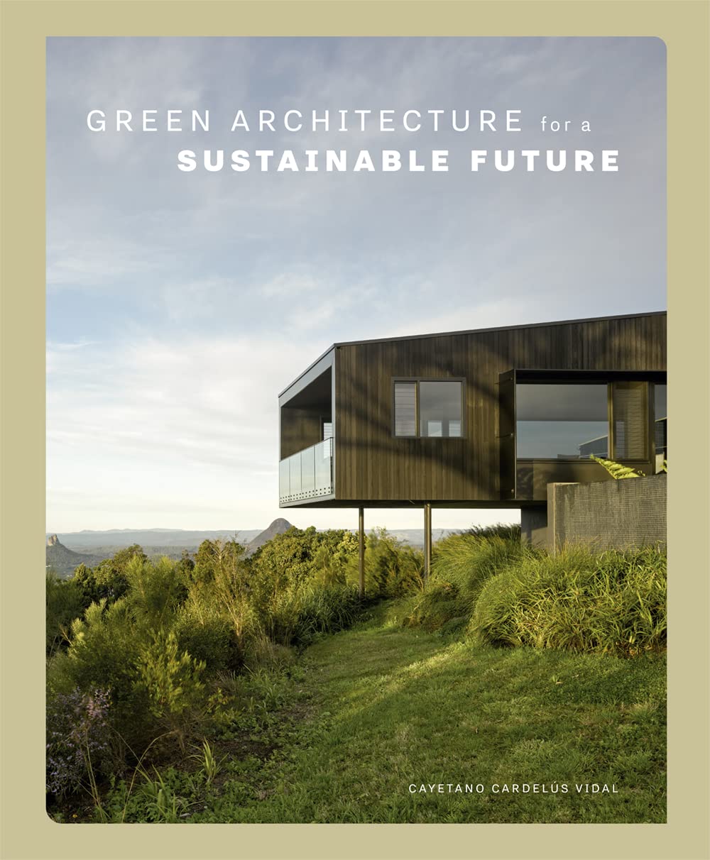 Green Architecture for a Sustainable Future by Cayetano Cardelús ...