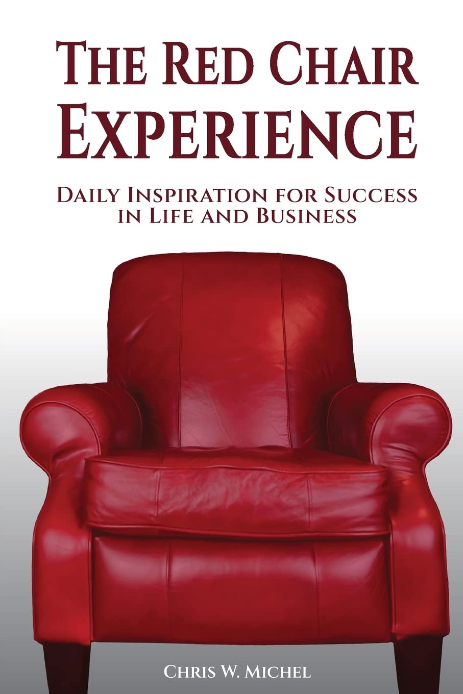 The Red Chair Experience by Chris Michel | Goodreads