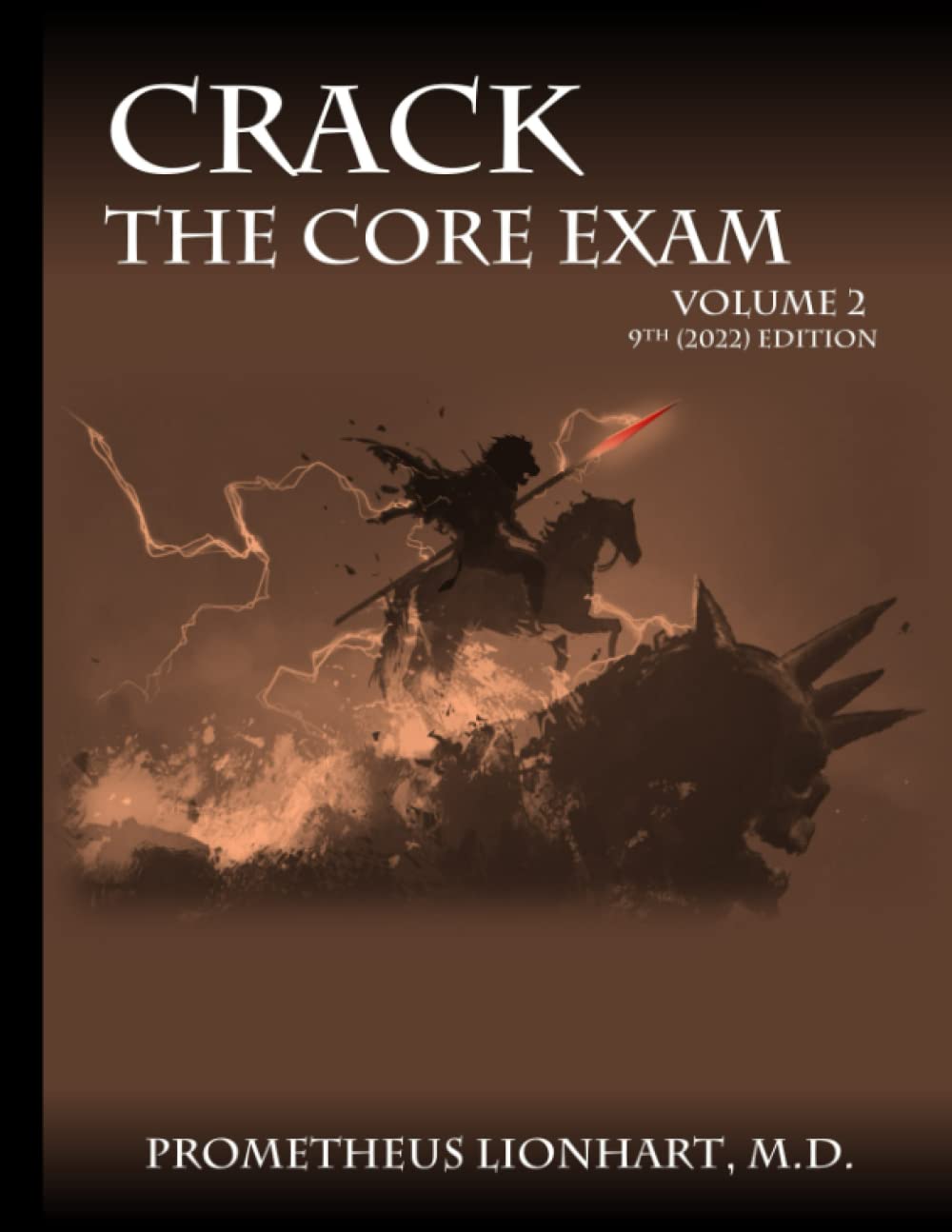 CRACK THE CORE EXAM VOLUME 2: 9th (2022) Edition by Prometheus Lionhart ...