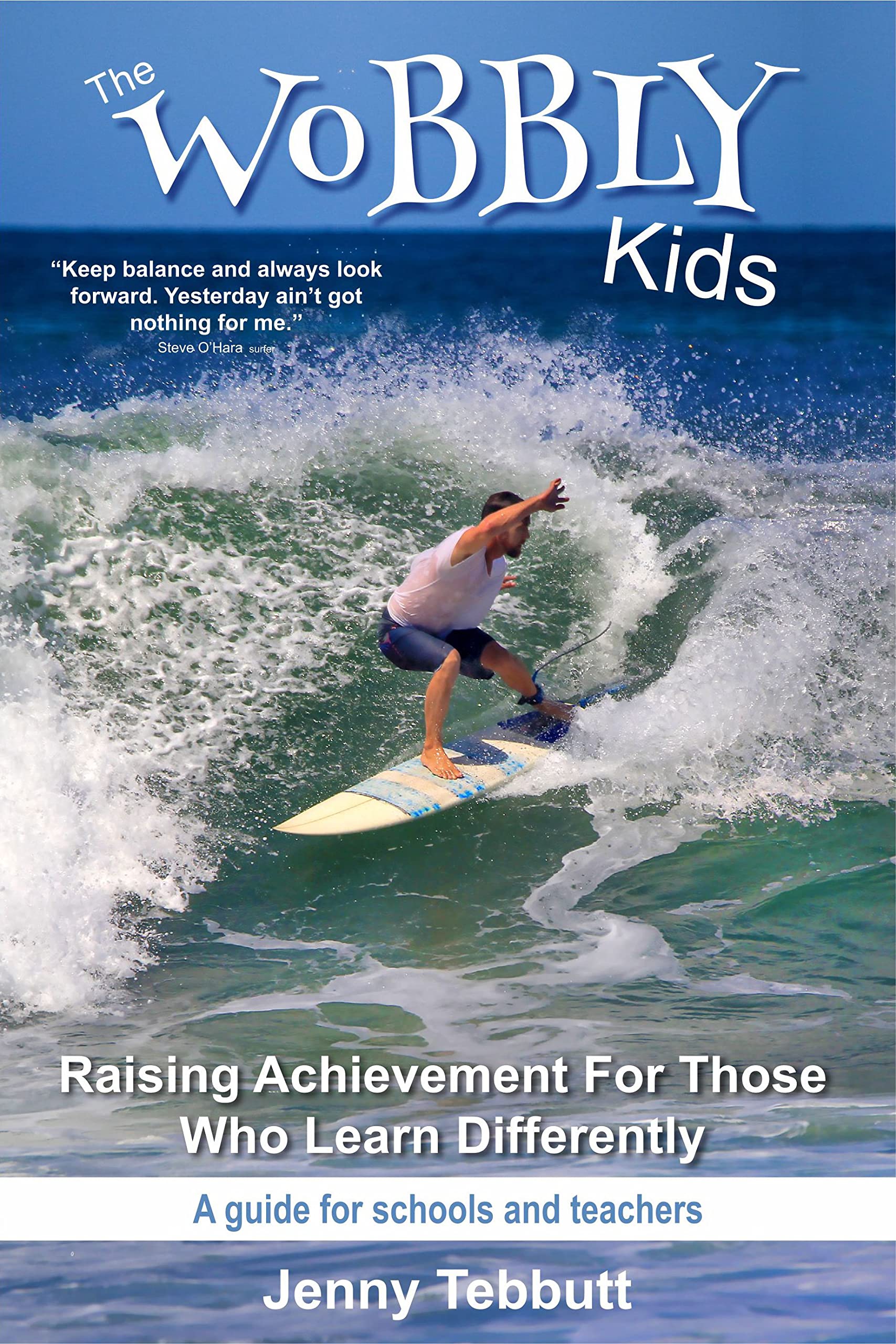 The Wobbly Kids: Raising Achievement For Those Who Learn Differently by ...
