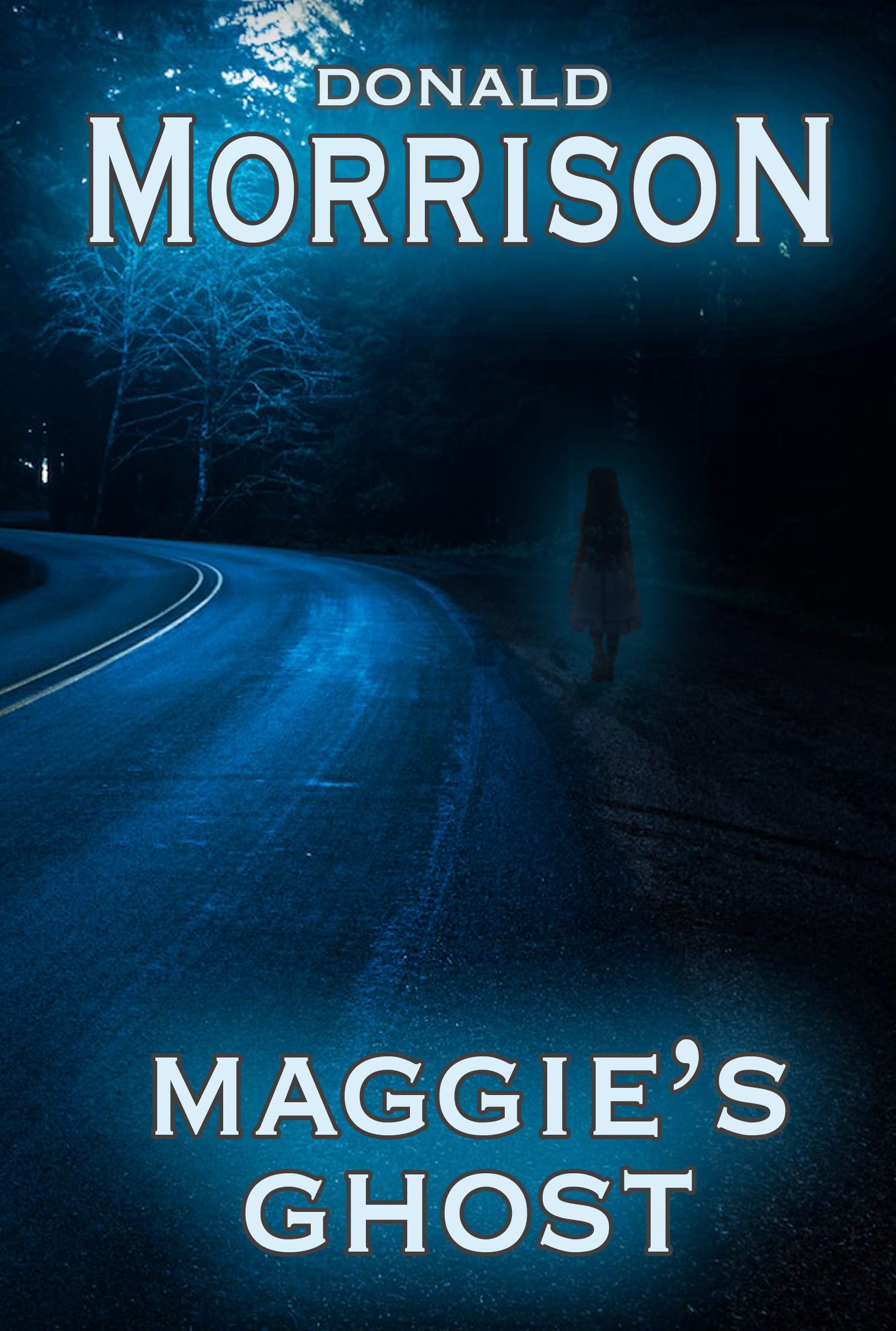 Maggie's Ghost by Donald Morrison | Goodreads