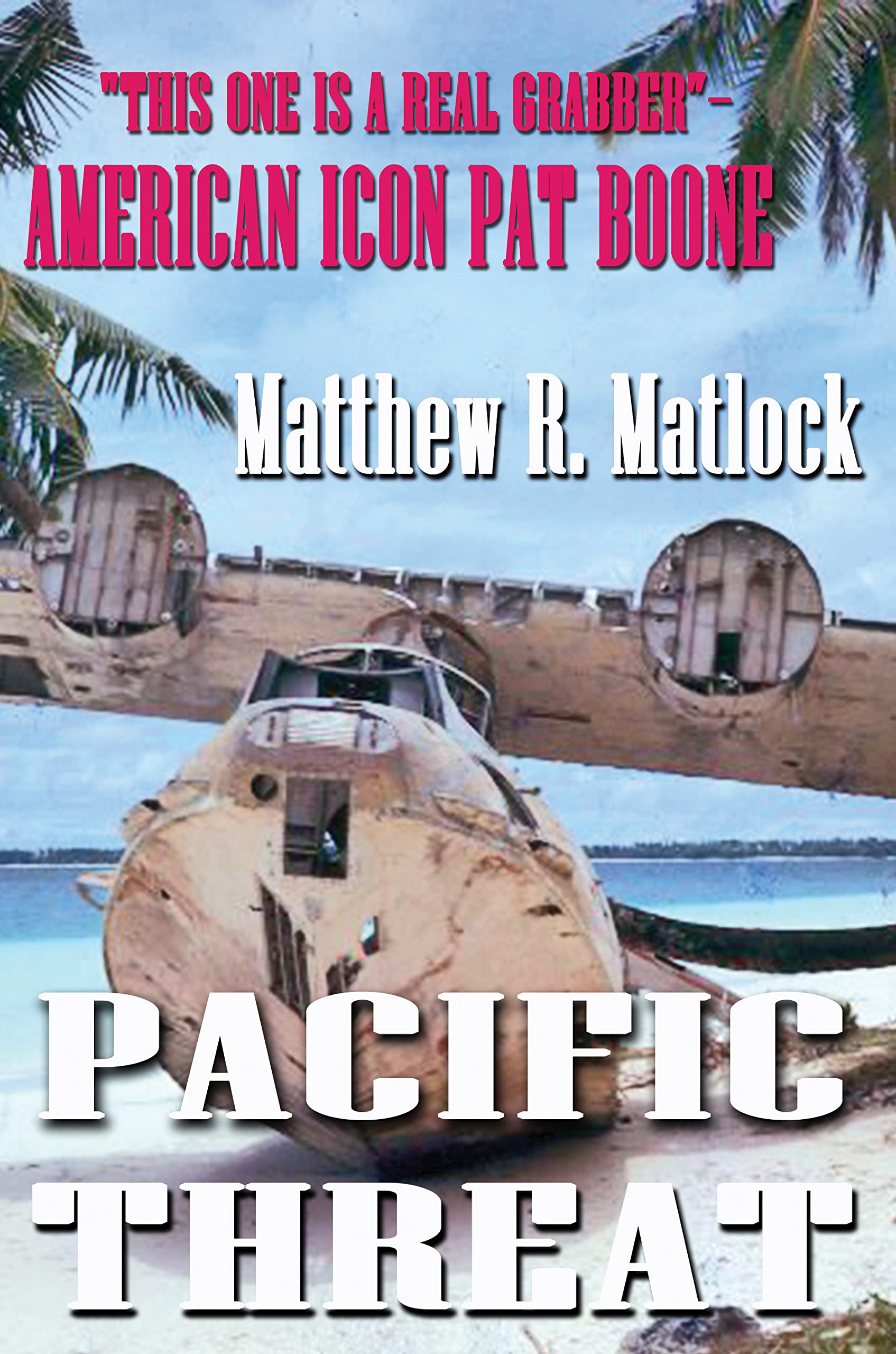 Pacific Threat by Matthew R. Matlock | Goodreads