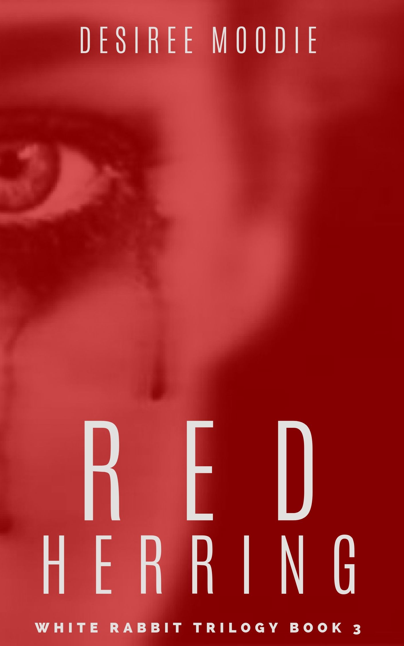 Red Herring (White Rabbit Trilogy Book 3) by Desiree Moodie | Goodreads