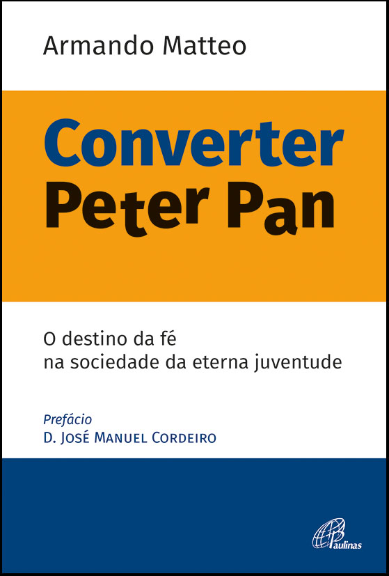 Converter Peter Pan: O destino da fé na sociedade da eterna juventude ...