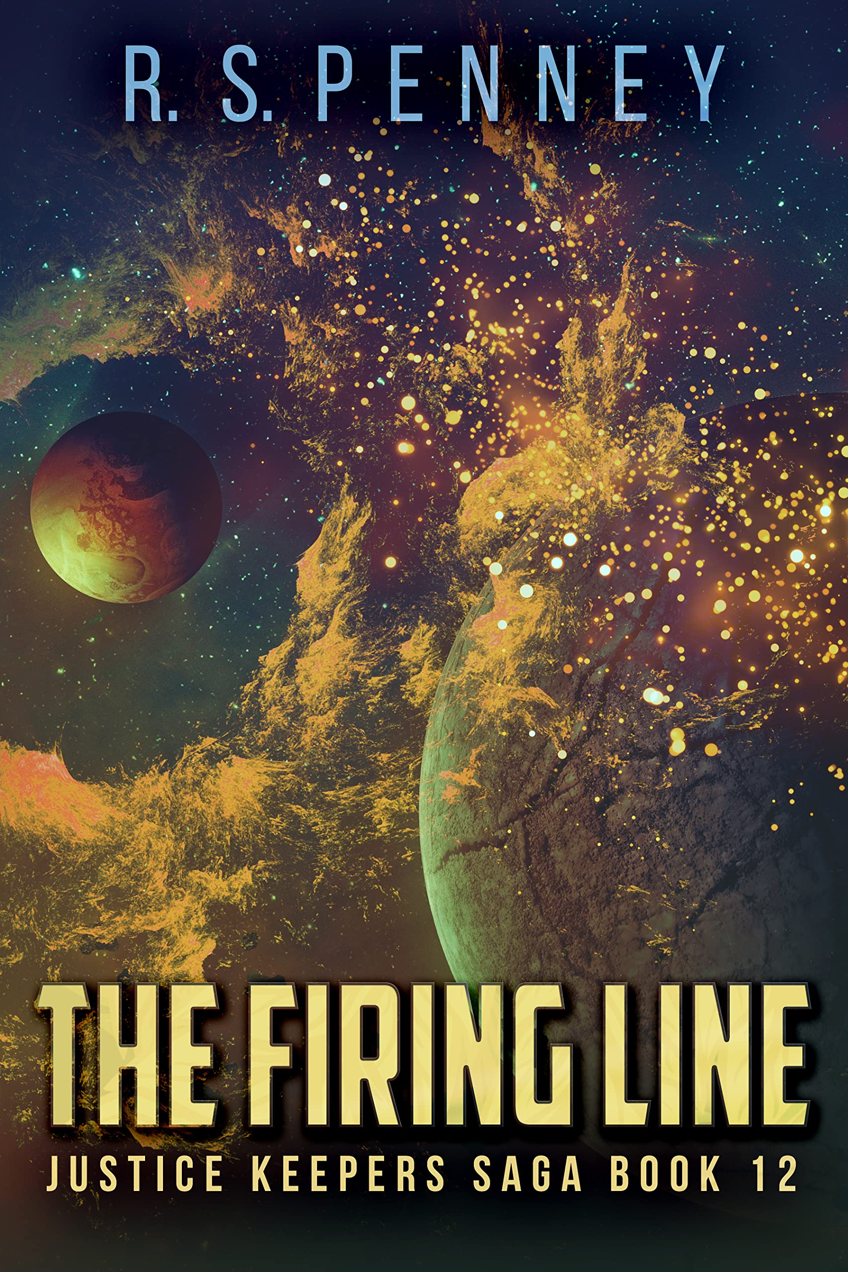The Firing Line (Justice Keepers Saga, #12) by R.S. Penney | Goodreads