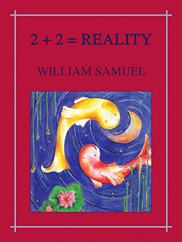 Two Plus Two Equals Reality by William Samuel | Goodreads
