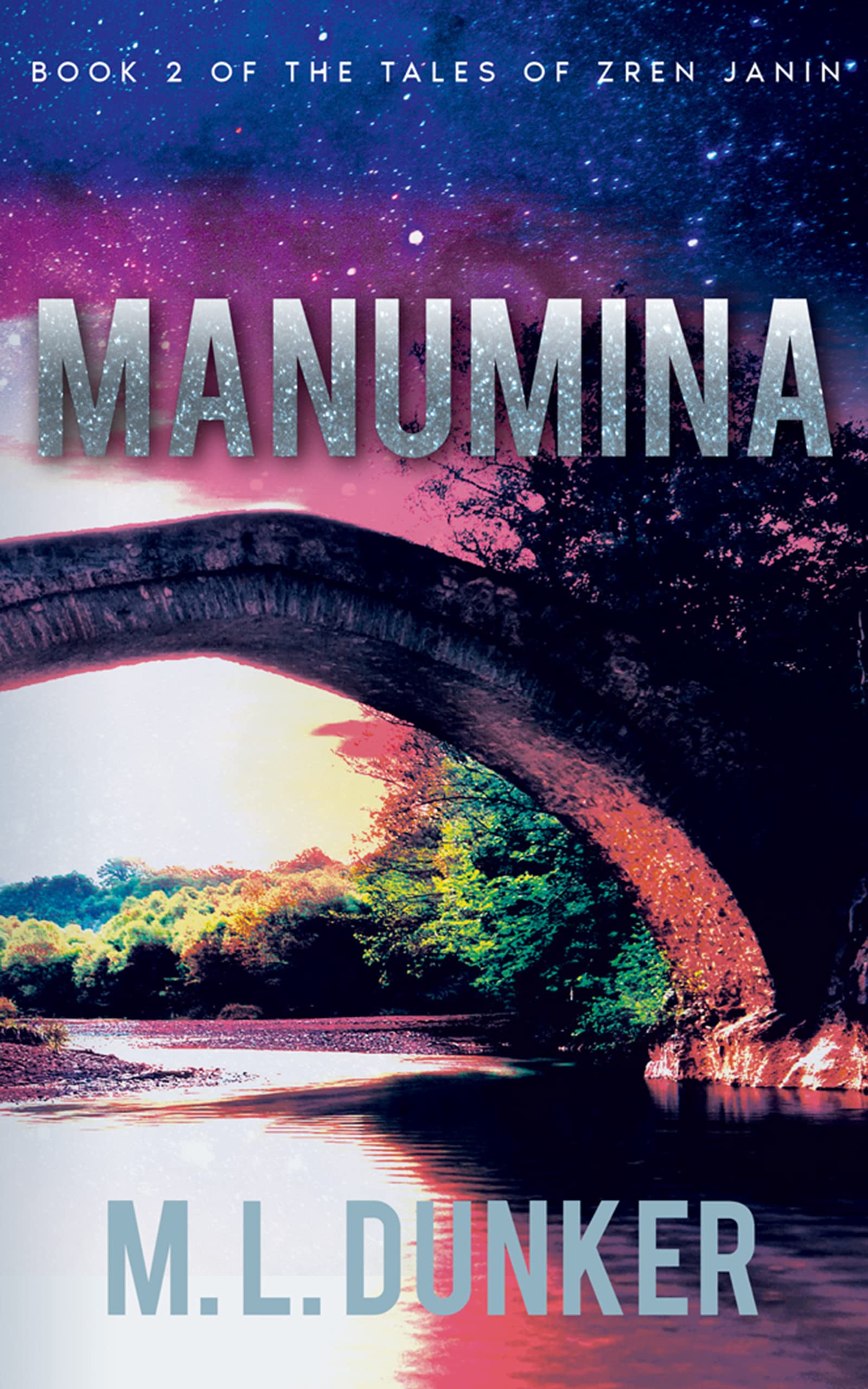 Manumina: Book 2 of The Tales of Zren Janin by M.L. Dunker | Goodreads
