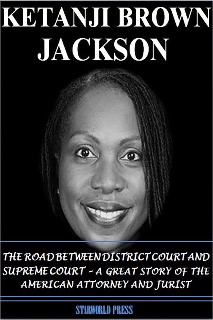 KETANJI BROWN JACKSON: THE ROAD BETWEEN DISTRICT COURT AND SUPREME ...