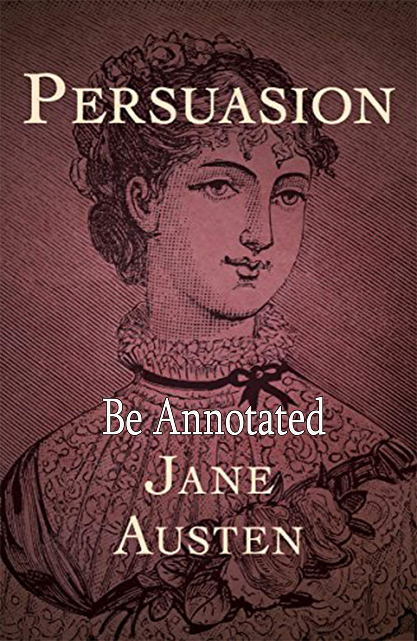 Persuasion Annotated by Jane Austen | Goodreads