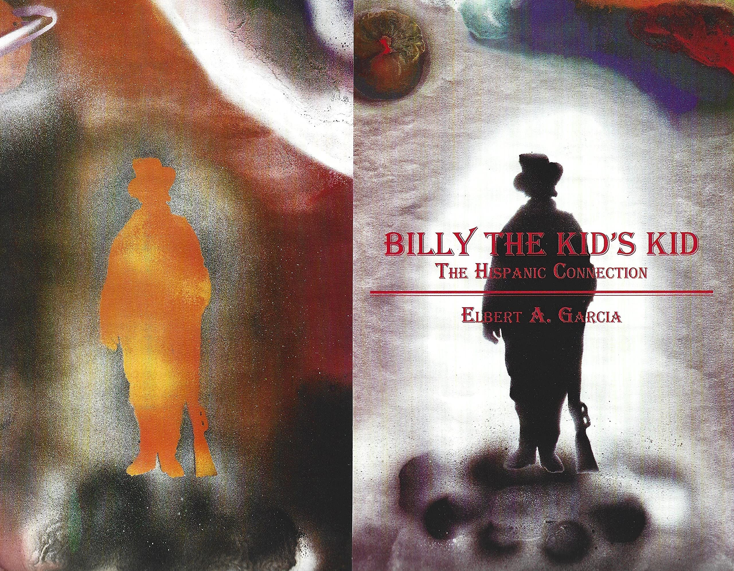Billy the Kids Kid : The Hispanic Connection by Elbert A. Garcia | Goodreads