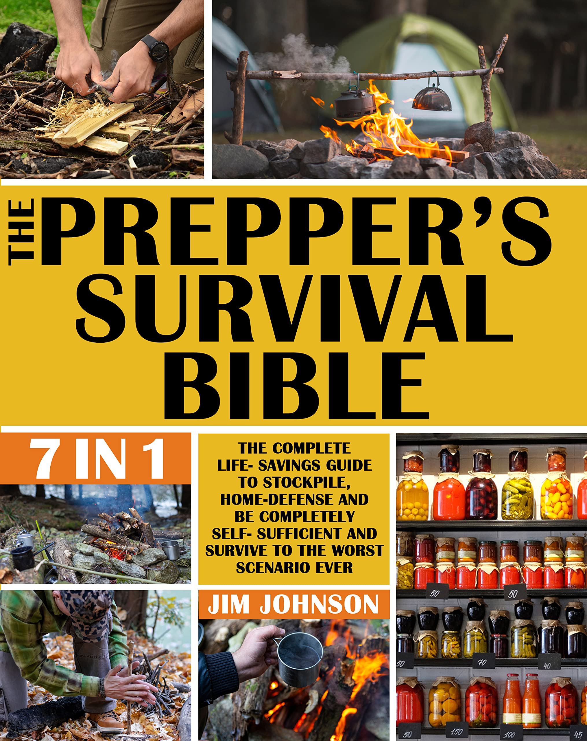 PREPPER’S SURVIVAL BIBLE : The Complete Life-Savings Guide to Stockpile ...